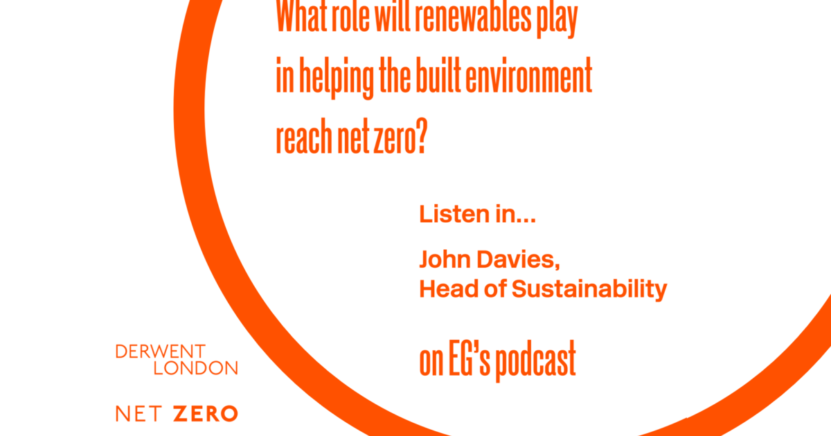 Renewables - EG podcast - Insights - Media - Derwent London